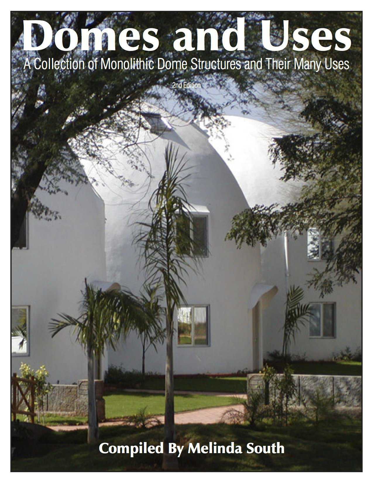 Domes and Uses: A Collection of Domes and their Many Uses | Monolithic.org